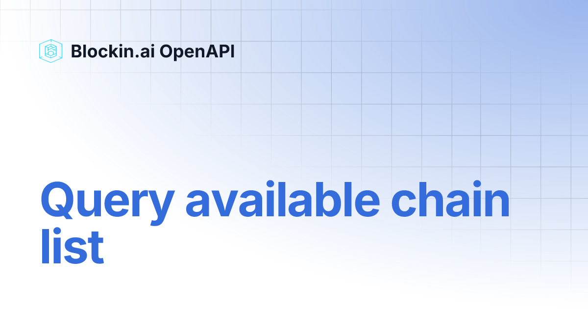 Query available chain list | Blockin.ai OpenAPI
