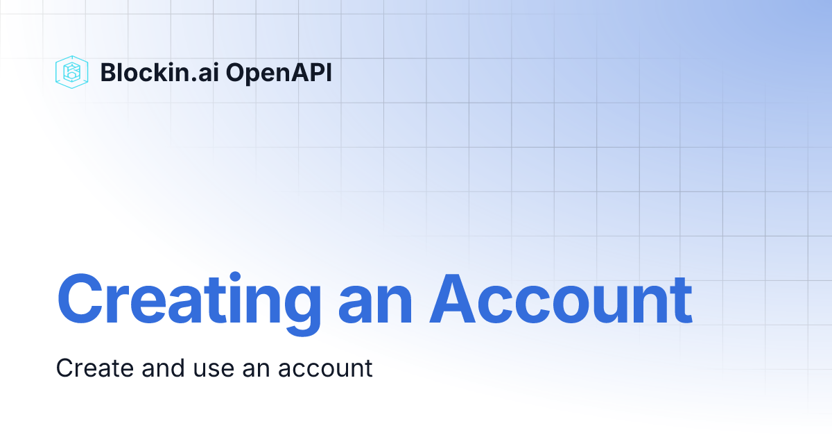 Creating an Account | Blockin.ai OpenAPI